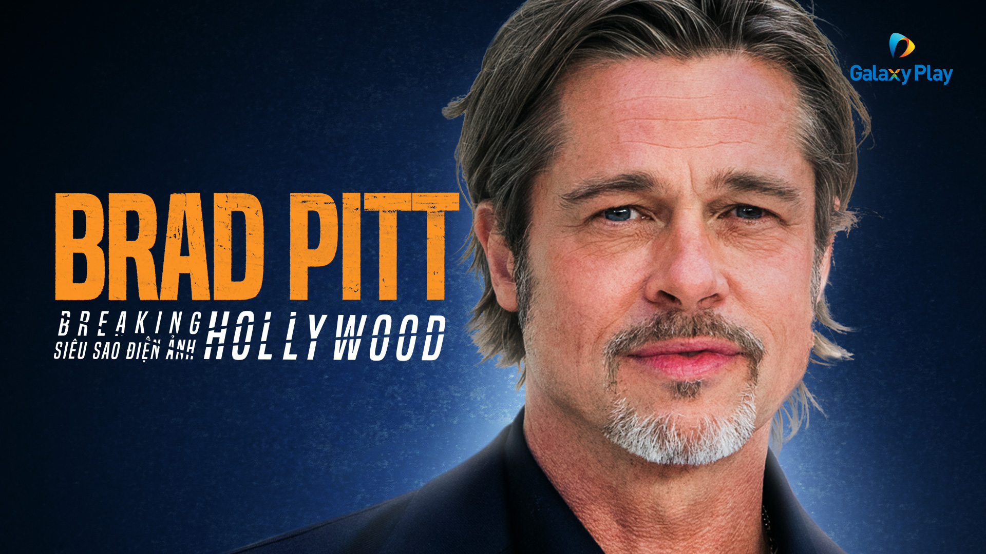 Siêu Sao Điện Ảnh Hollywood - Brad Pitt - Brad Pitt: Breaking Hollywood
